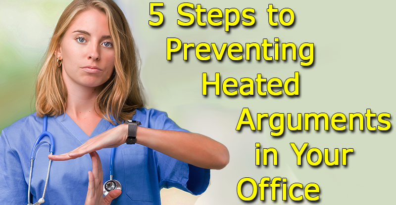Best Practice Management - 5 Steps to Preventing Heated Arguments in ...