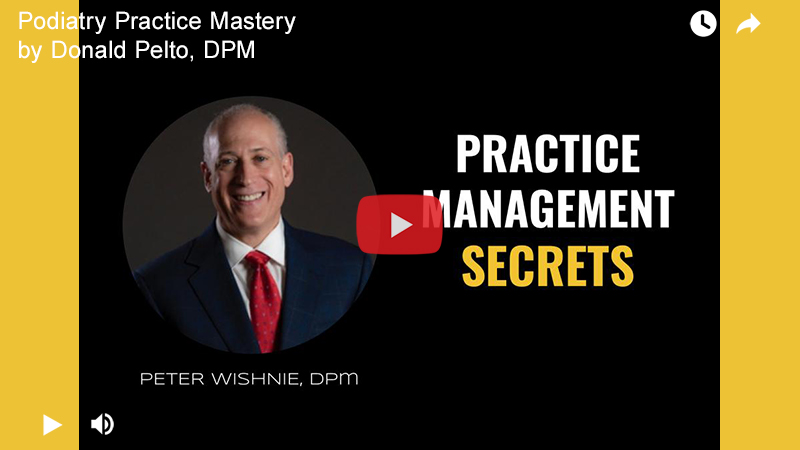 Interview with Peter Wishnie, DPM – - Practice Management Secrets